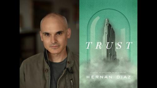 Trust - Virtual Author Talk with Hernan Diaz | City of Homer Alaska ...