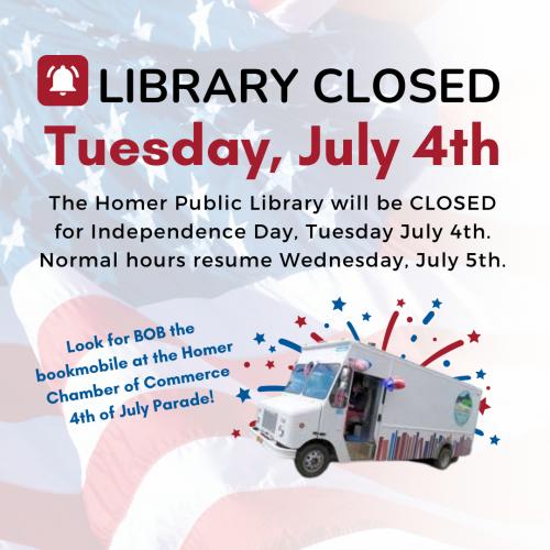 Library CLOSED for 4th of July 2023 | City of Homer Alaska Official Website