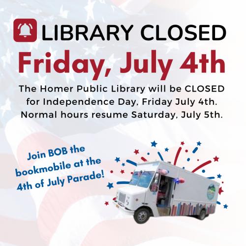 Library CLOSED - Join the 4th of July Parade! 2025 | City of Homer ...
