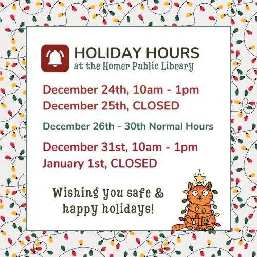 LIBRARY CLOSED at 1pm: Holiday Hours 2025 | City of Homer Alaska ...